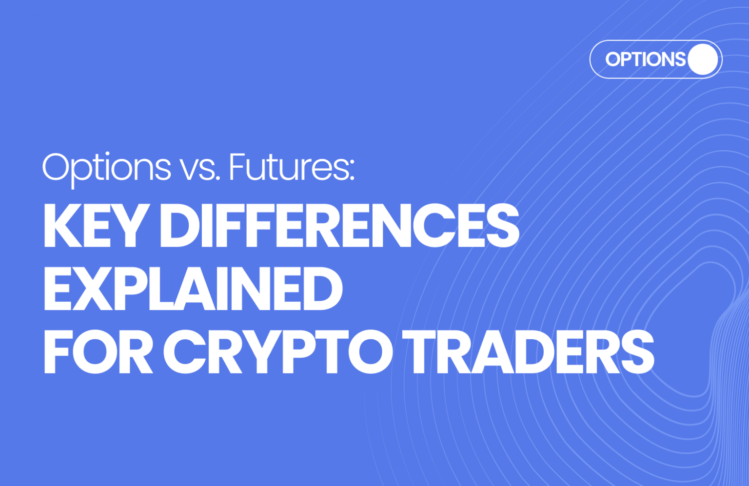 Difference Between Crypto Options Vs Futures